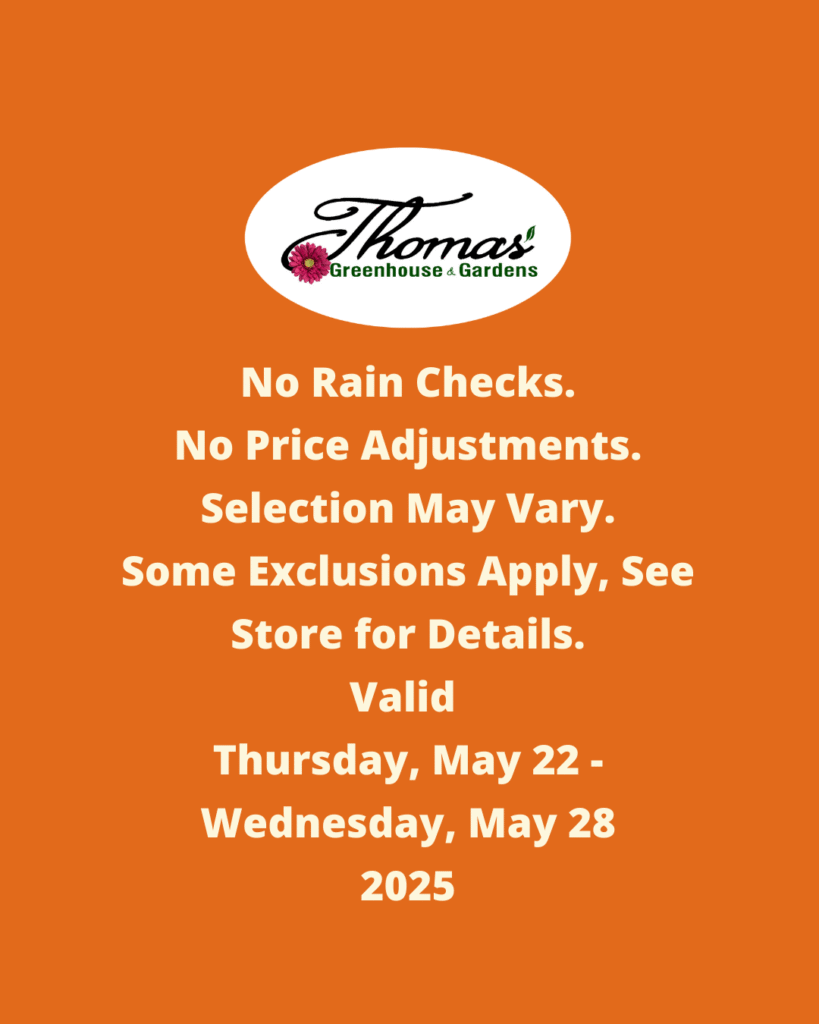Kick Off to Summer Sale • Thomas Greenhouse & Gardens